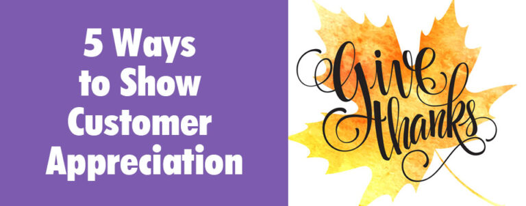 5 Ways to Show Customer Appreciation - First Impressions Marketing